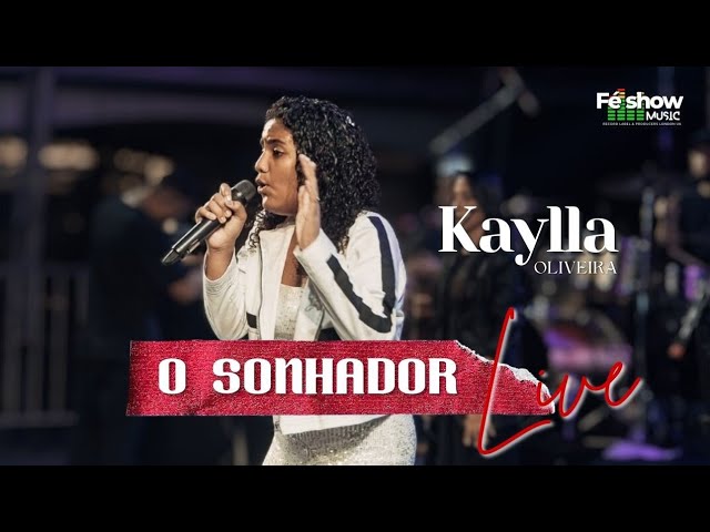 O Sonhador (Ao Vivo) - Kaylla Oliveira – Comunhão